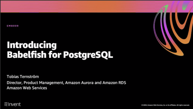 【レポート】Introducing Babelfish for Aurora PostgreSQL #reinvent #emb009 | DevelopersIO