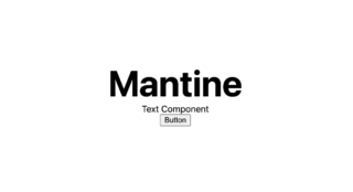 ReactUIライブラリ Mantineのバージョンアップによる最近の変更点や追加機能をまとめてみた | DevelopersIO
